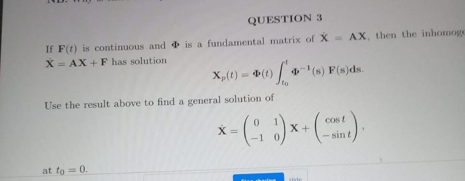 If F(t) is continuous and Φ is a fundamental matrix | Chegg.com