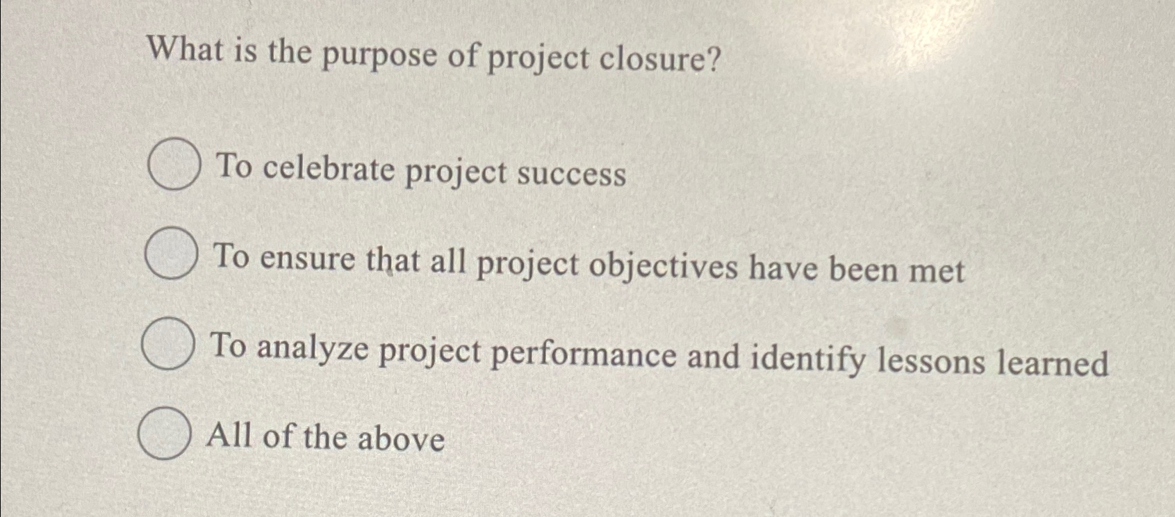 Solved What is the purpose of project closure?To celebrate | Chegg.com