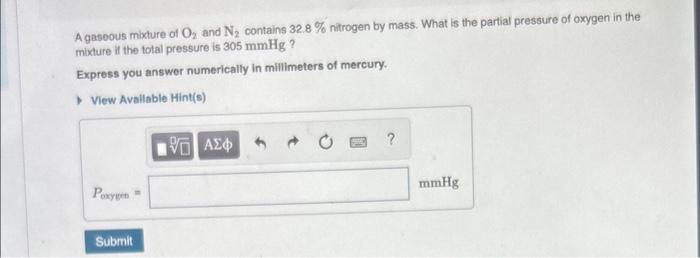 Solved A gaseous mixture of O2 and N2 contains 32.8% | Chegg.com