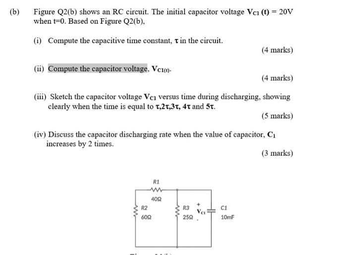 Solved b) Figure Q2(b) shows an RC circuit. The initial | Chegg.com