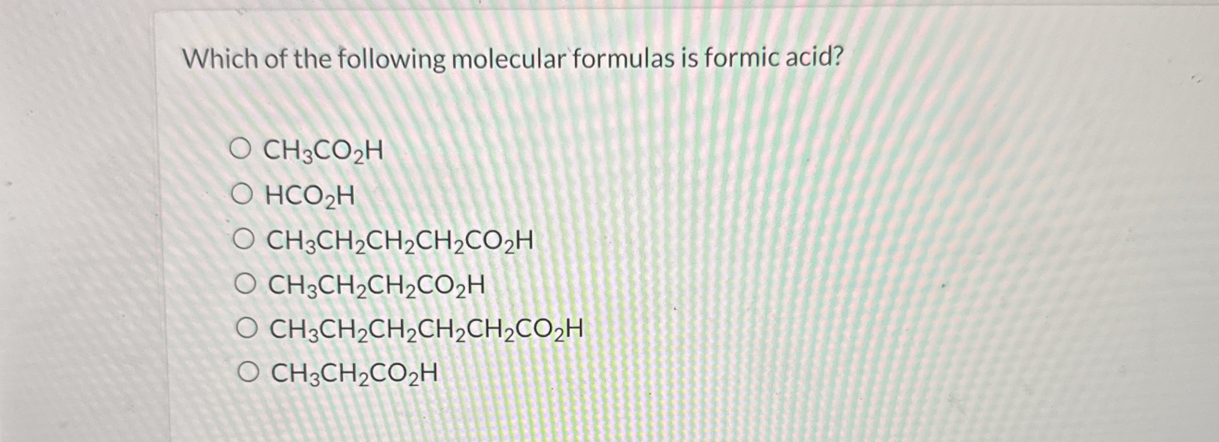 Which of the following molecular formulas is formic | Chegg.com