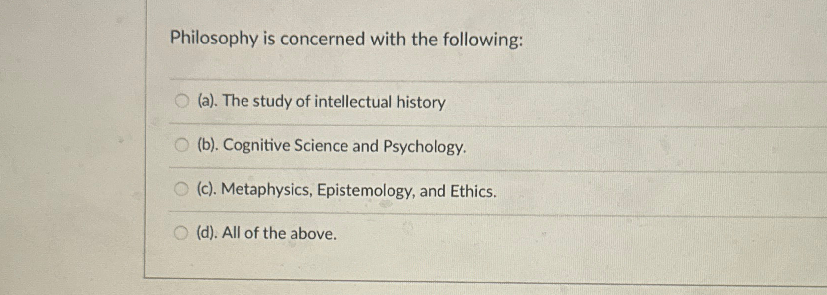 Solved Philosophy is concerned with the following:(a). ﻿The | Chegg.com