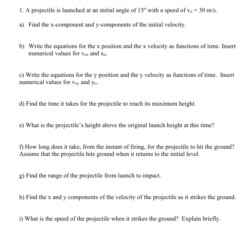 Solved A projectile is launched at an initial angle of 15° | Chegg.com