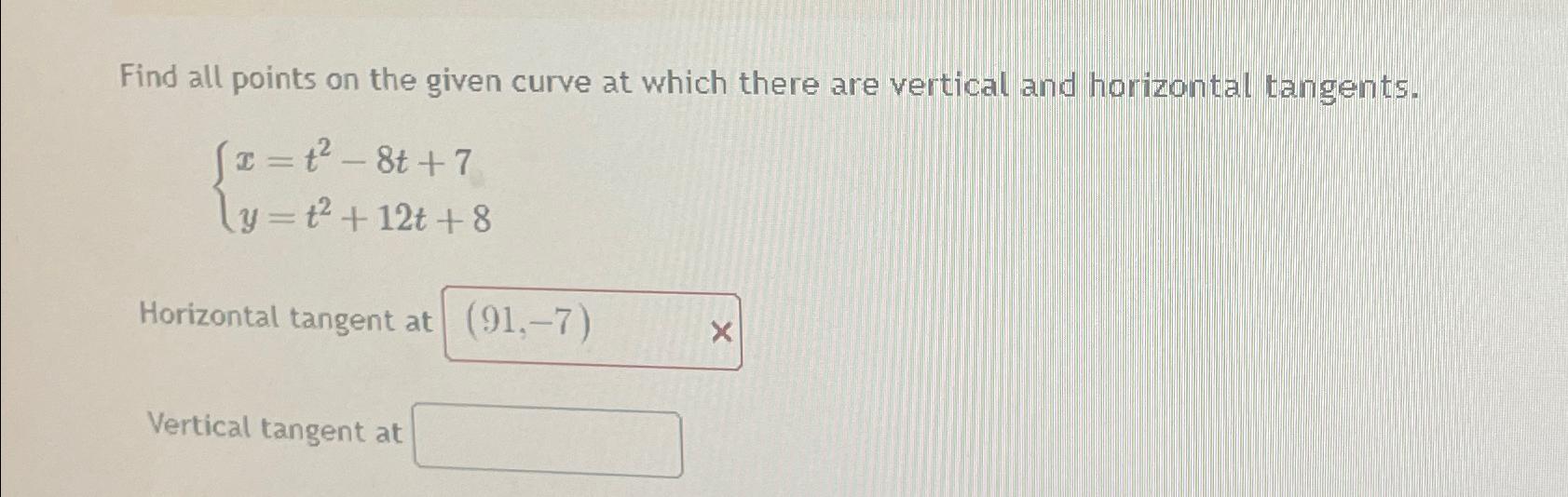 Solved Find all points on the given curve at which there are | Chegg.com