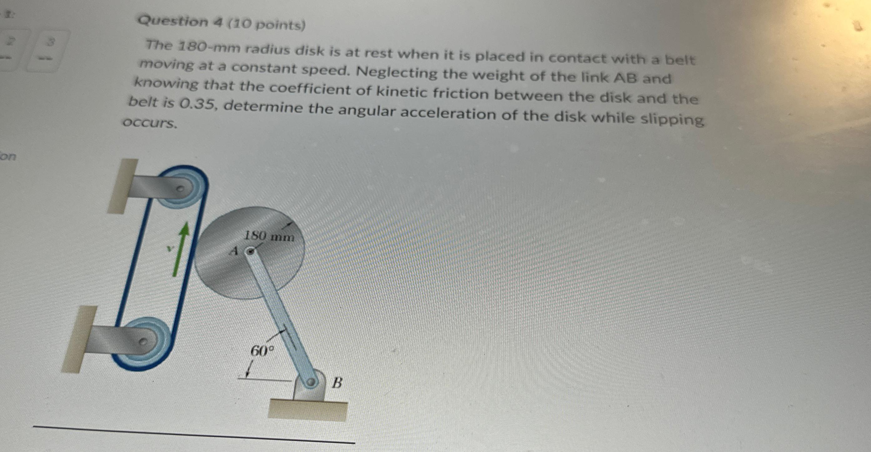 Solved Question 4 (10 ﻿points)The 180-mm ﻿radius disk is at | Chegg.com