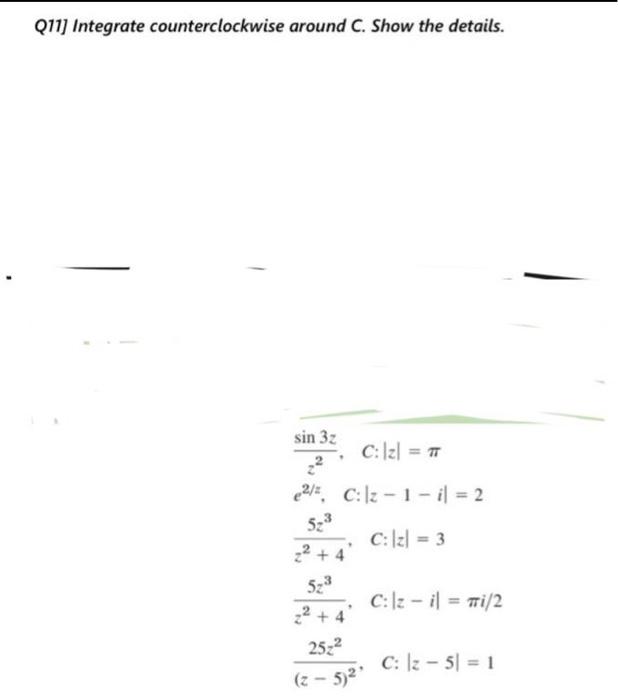Solved Q11) Integrate counterclockwise around C. Show the | Chegg.com