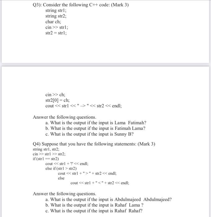 Solved Q3): Consider the following C++ code: (Mark 3) string | Chegg.com