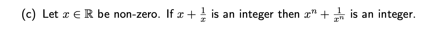 Solved (c) ﻿Let xinR be non-zero. If x+1x ﻿is an integer | Chegg.com