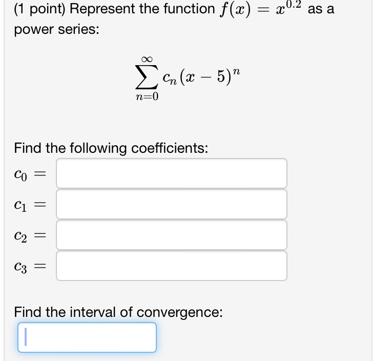 Solved (1 ﻿point) ﻿Represent the function f(x)=x0.2 ﻿as | Chegg.com