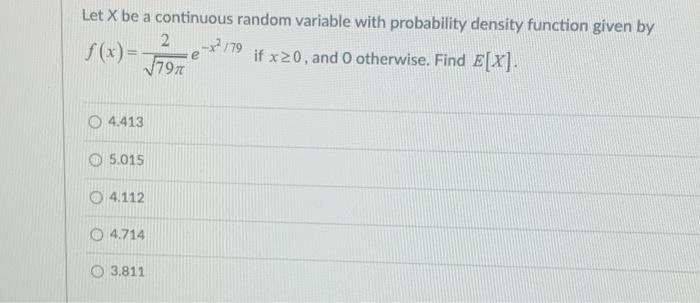 Solved Let X Be A Continuous Random Variable With