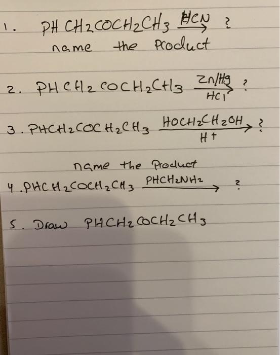 Solved PH CH2 COCH₂ CH3 HEN? the Product name 2 2. PHCH2 | Chegg.com