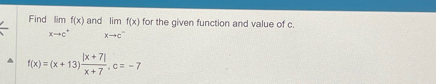 Solved Find lim?f(x) ﻿and lim?f(x) ﻿for the given function | Chegg.com