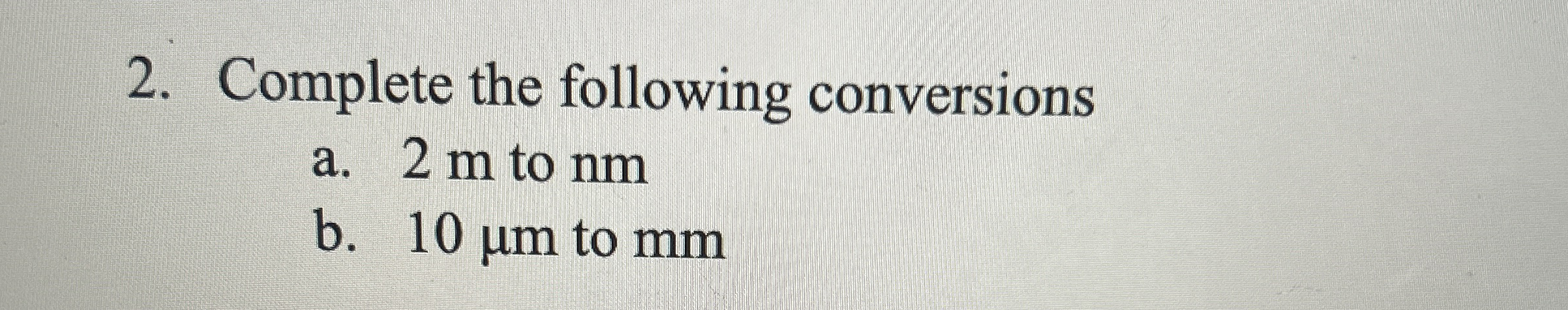 Solved Complete the following conversionsa. 2 ﻿m to | Chegg.com