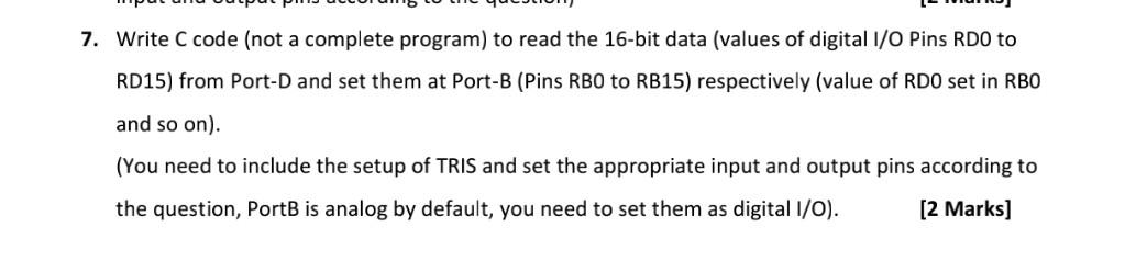 Solved 7. Write C code (not a complete program) to read the | Chegg.com Solved 7. Write C code (not a complete program) to read the | Chegg.com