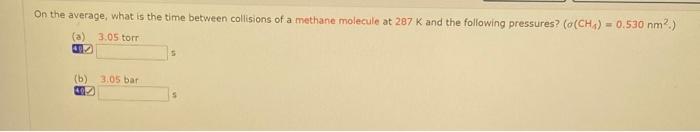 Solved On the average, what is the time between collisions | Chegg.com