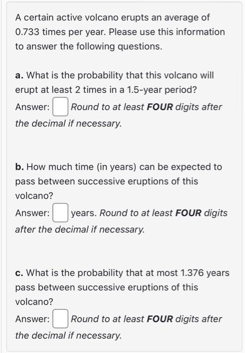 Solved A certain active volcano erupts an average of 0.733 | Chegg.com