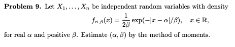 Solved Problem 9. ﻿Let x1,dots,xn ﻿be independent random | Chegg.com