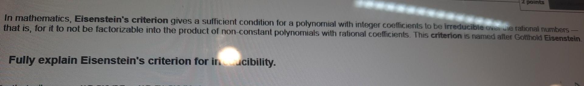 Solved 2 points In mathematics, Eisenstein's criterion gives | Chegg.com