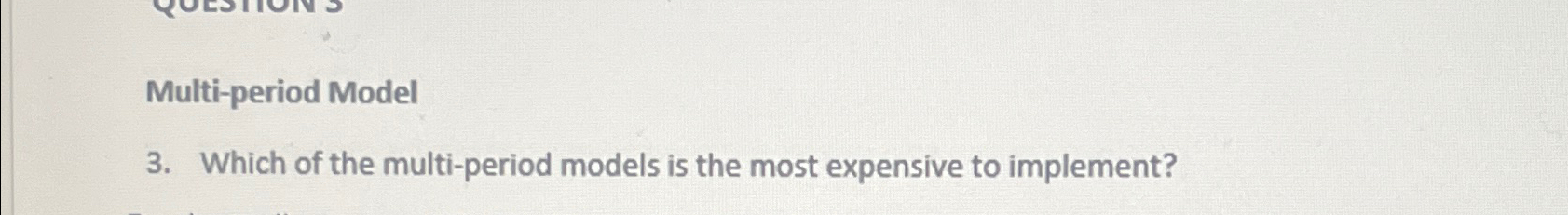 Solved Multi-period Model3. ﻿Which of the multi-period | Chegg.com