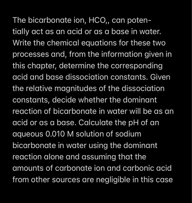 Solved The bicarbonate ion, HCO′, can potentially act as an | Chegg.com