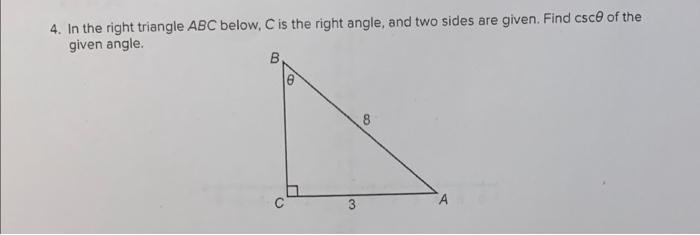 Solved 4. In the right triangle ABC below, C is the right | Chegg.com