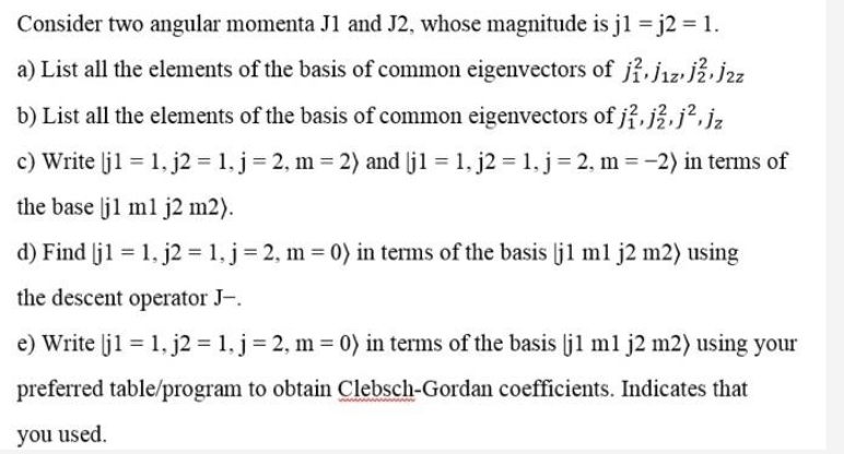 Solved Consider two angular momenta J1 ﻿and J2, ﻿whose | Chegg.com