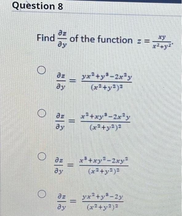 Solved Find ∂y∂z of the function z=x2+y2xy | Chegg.com