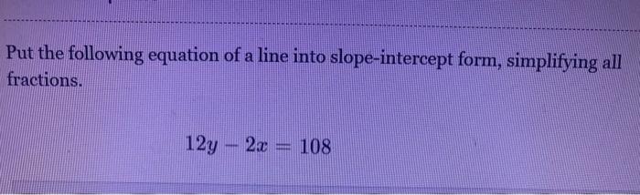 Solved Put the following equation of a line into | Chegg.com
