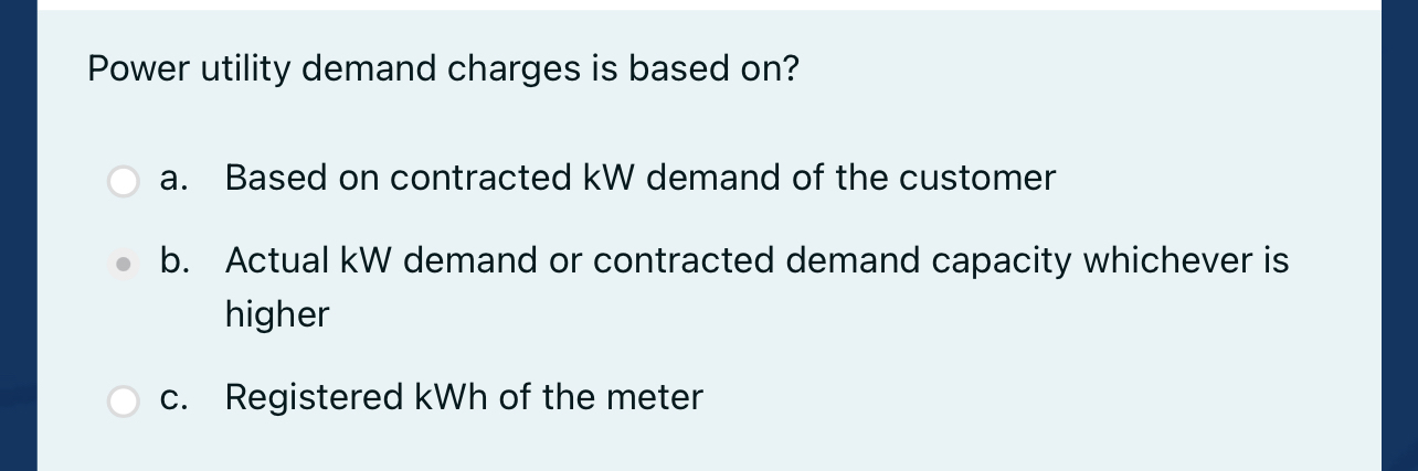 Solved Power utility demand charges is based on?a. ﻿Based on | Chegg.com