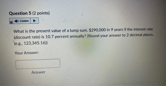 Solved What is the present value of a lump sum, $290,000 in | Chegg.com