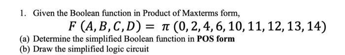 Solved 1. Given the Boolean function in Product of Maxterms | Chegg.com