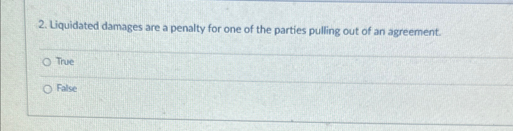 Solved Liquidated damages are a penalty for one of the | Chegg.com