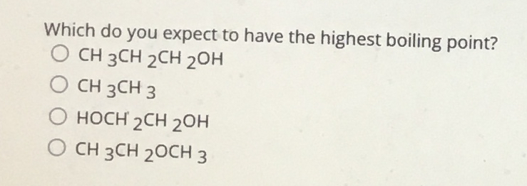 Solved Which do you expect to have the highest boiling | Chegg.com