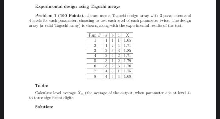Solved Experimental design using Taguchi arrays Problem 1 | Chegg.com