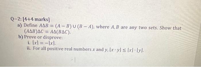 Solved Q-2: [4+4 marks] a) Define AΔB=(A−B)∪(B−A), where A,B | Chegg.com