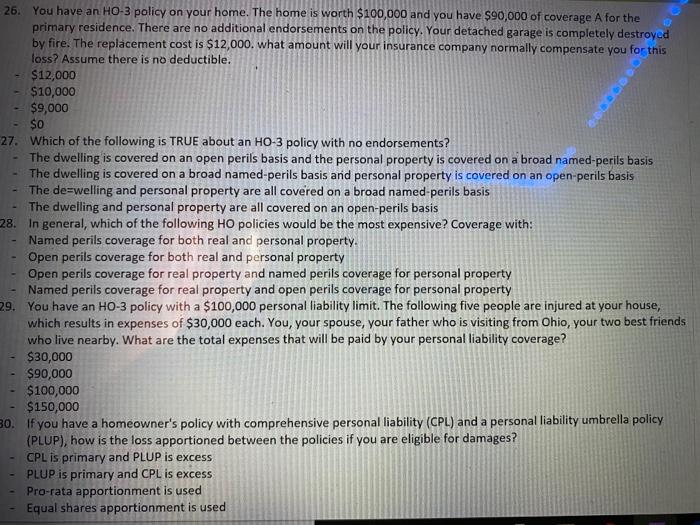 Solved DOOD 26. You have an HO-3 policy on your home. The | Chegg.com