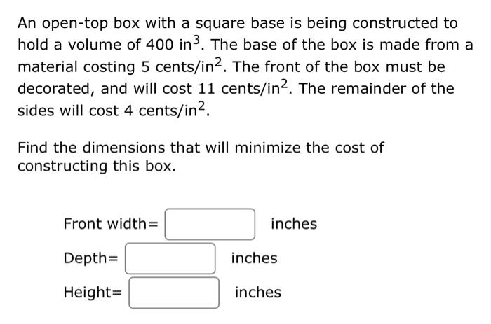 Solved A box with a square base and open top must have a | Chegg.com