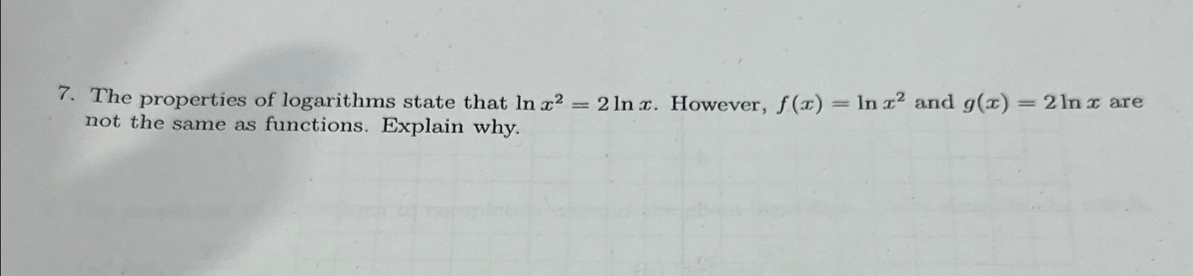 Solved The properties of logarithms state that lnx2=2lnx. | Chegg.com