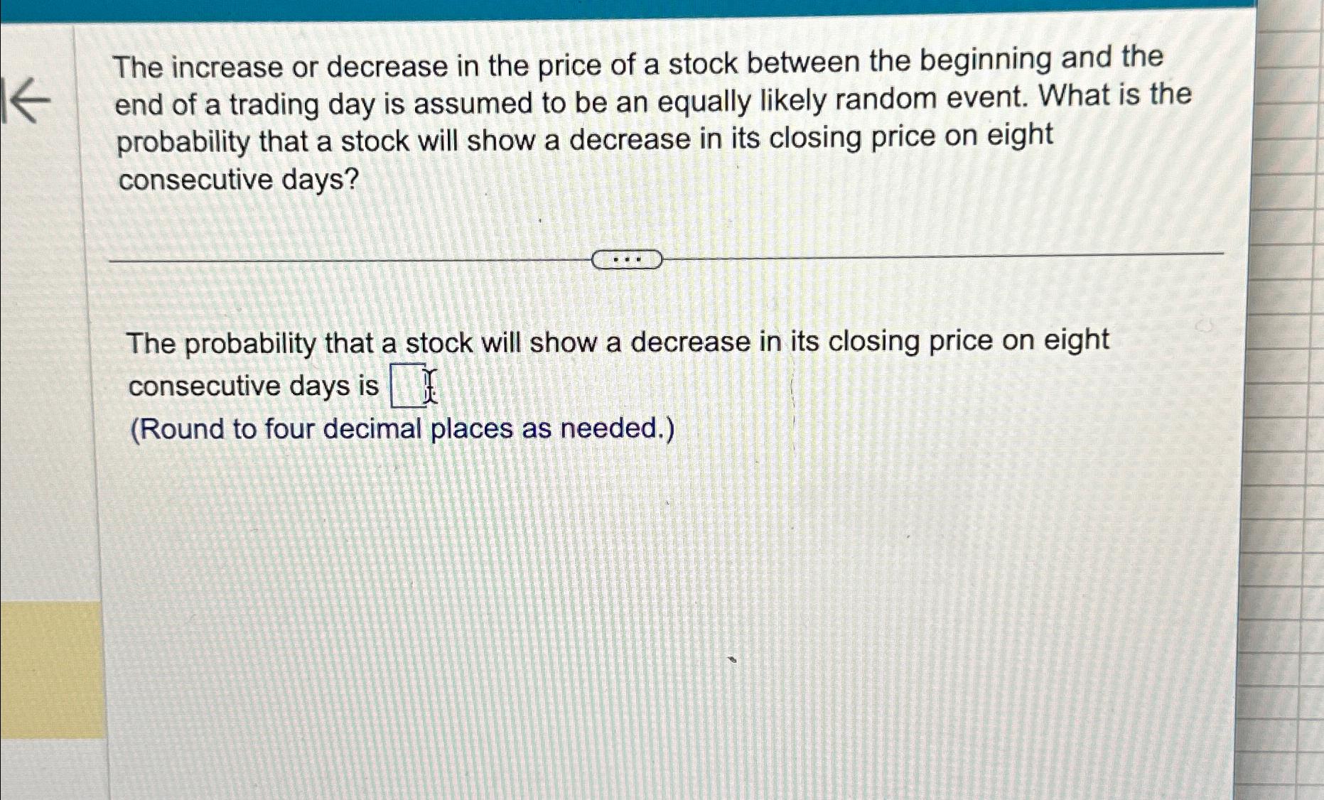 Solved The increase or decrease in the price of a stock | Chegg.com