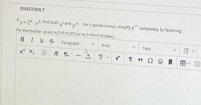 Solved QUESTION 7 If y=2X. x2, find both y and y Solved QUESTION 7 If y=2X. x2, find both y and y