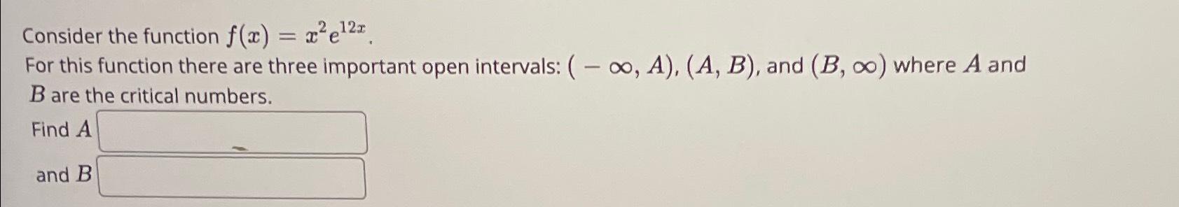 Solved Consider the function f(x)=x2e12x.For this function | Chegg.com