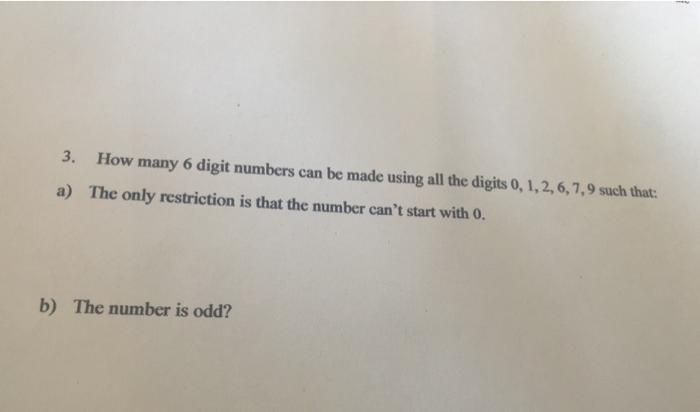 Solved 3. How many 6 digit numbers can be made using all the | Chegg.com