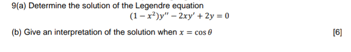 Solved 9(a) Determine the solution of the Legendre equation | Chegg.com