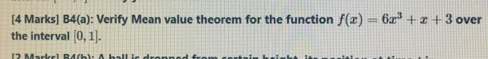 Solved [4 Marks] B4(a): Verify Mean value theorem for the | Chegg.com