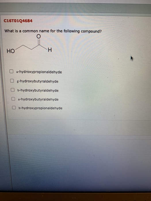 Solved C16T01Q4684 What is a common name for the following | Chegg.com
