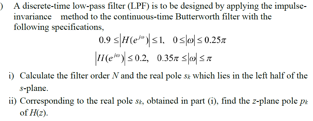 Solved ) A discrete-time low-pass filter (LPF) is to be | Chegg.com