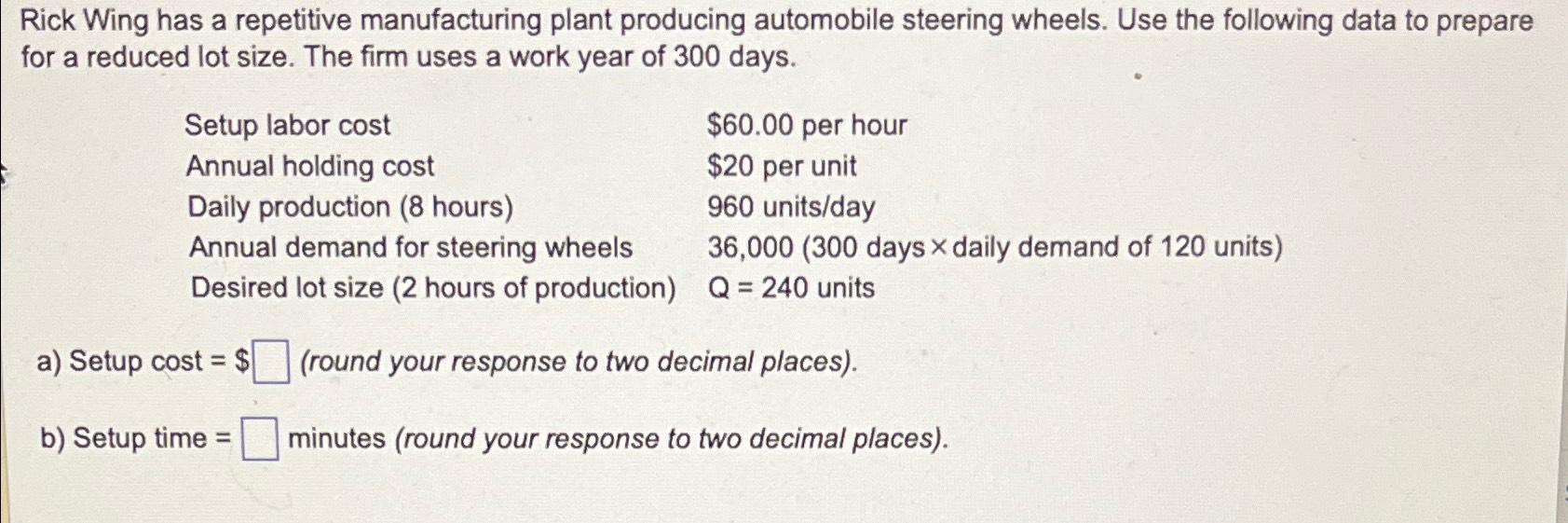 Solved Rick Wing has a repetitive manufacturing plant | Chegg.com