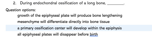 Solved During endochondral ossification of a long | Chegg.com