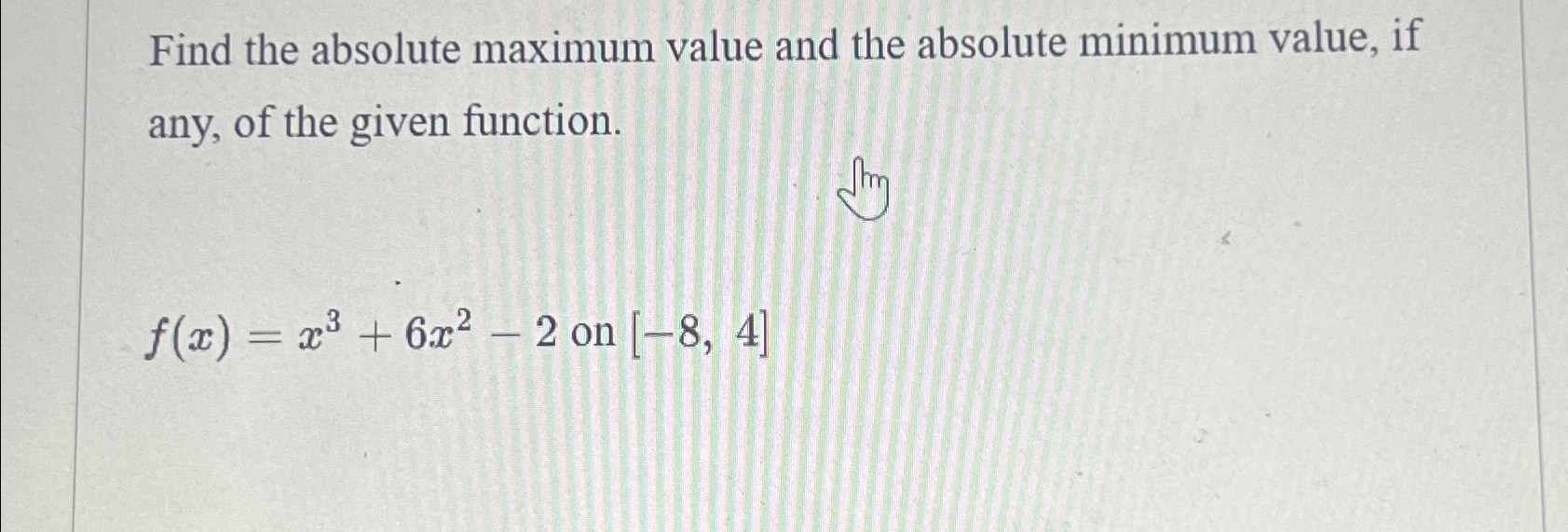 Solved Find the absolute maximum value and the absolute | Chegg.com