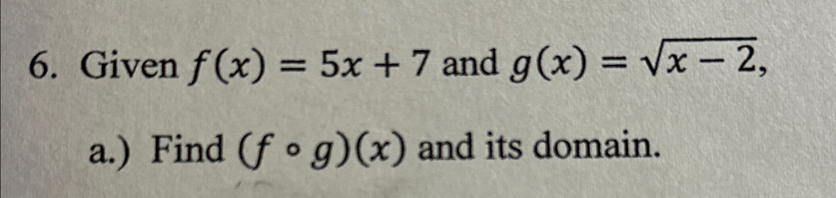 Solved Given f(x)=5x+7 ﻿and g(x)=x-22,a.) ﻿Find (f@g)(x) | Chegg.com
